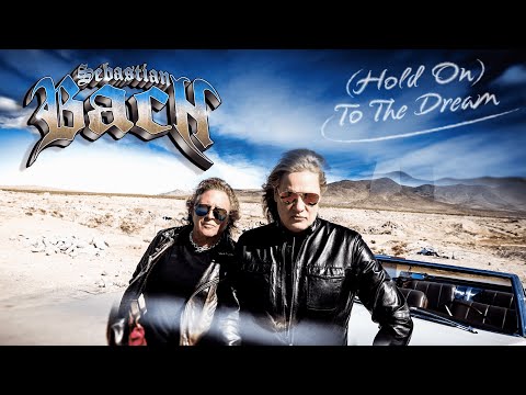 SEBASTIAN BACH - (Hold On) To The Dream (OFFICIAL MUSIC VIDEO)