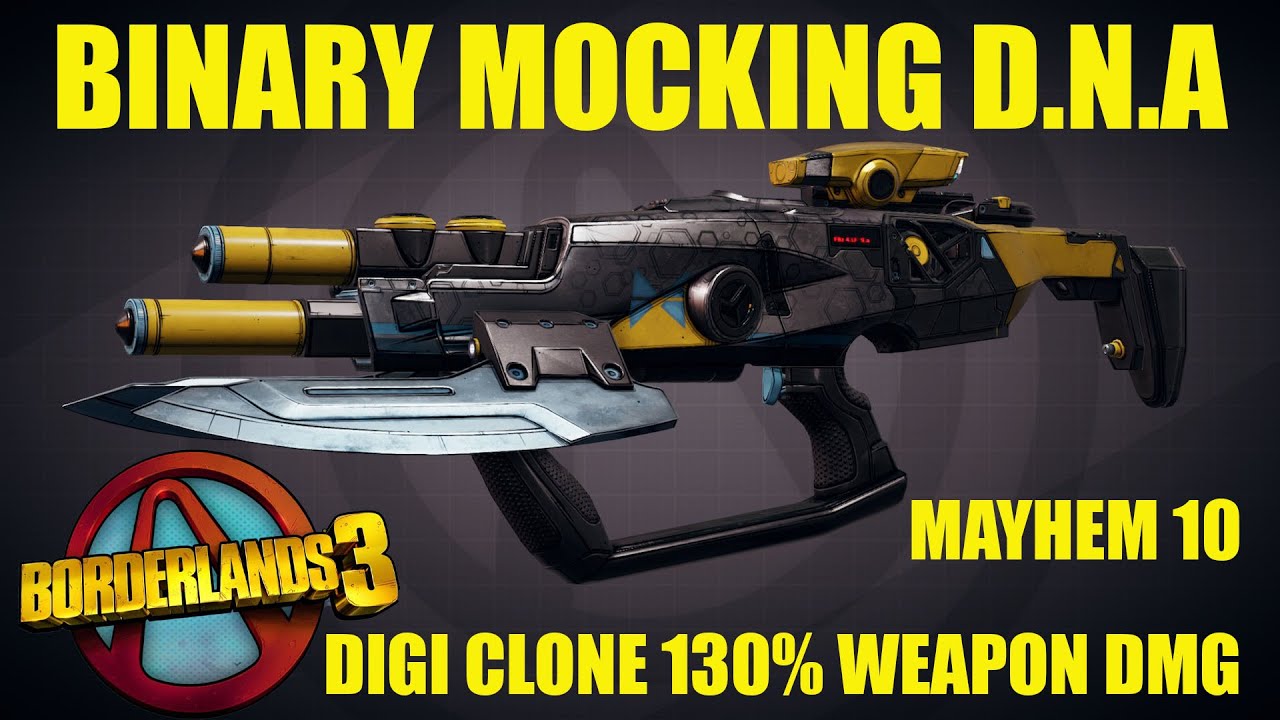 BL3 - LVL 65 - Binary Mocking D.N.A - Digi Clone 130% Weapon Dmg Mayhem ...
