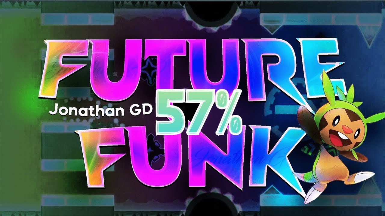Future Funk 57% By JonathanGD - Episodio 5 - YouTube