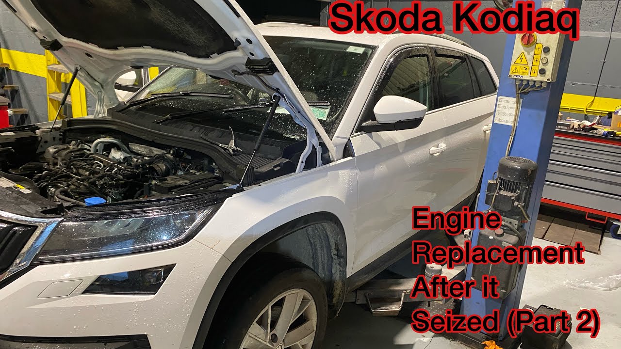 Skoda Kodiaq engine replacement (Part 2) - YouTube