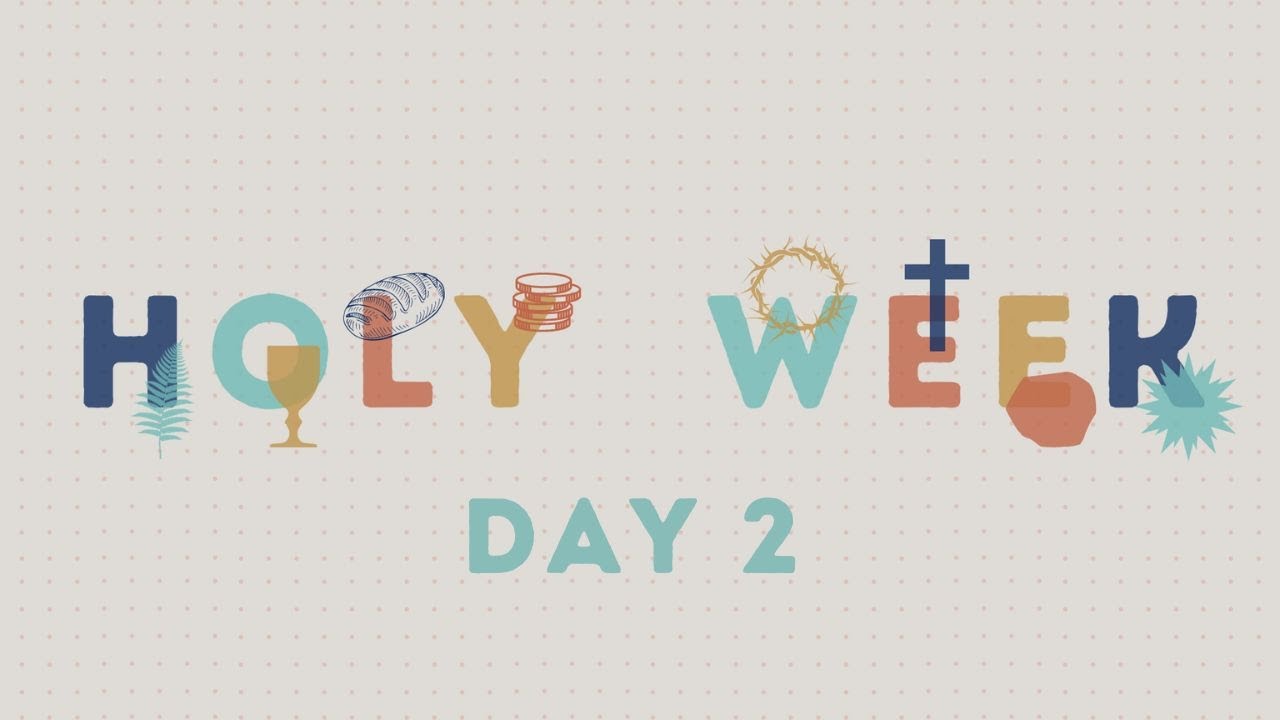 Holy Week | Day 2 - YouTube