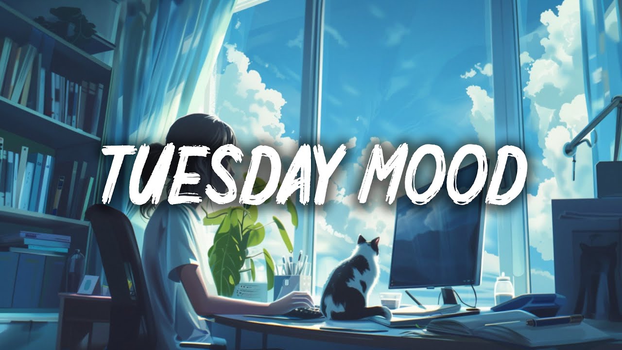 Tuesday ~ Morning Chill Mix 🍃 English songs chill music mix - YouTube