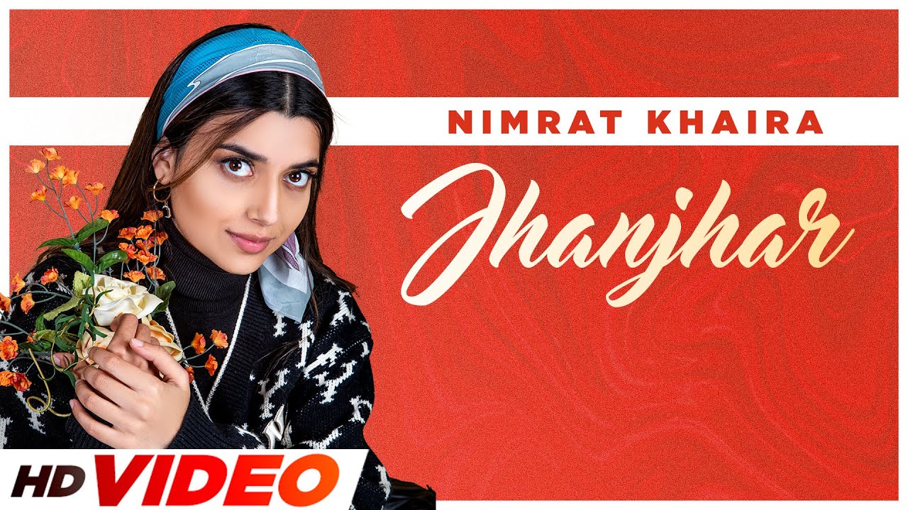 Jhanjhar (HD Video) | Nimrat Khaira | Arjan Dhillon | Yeah Proof ...