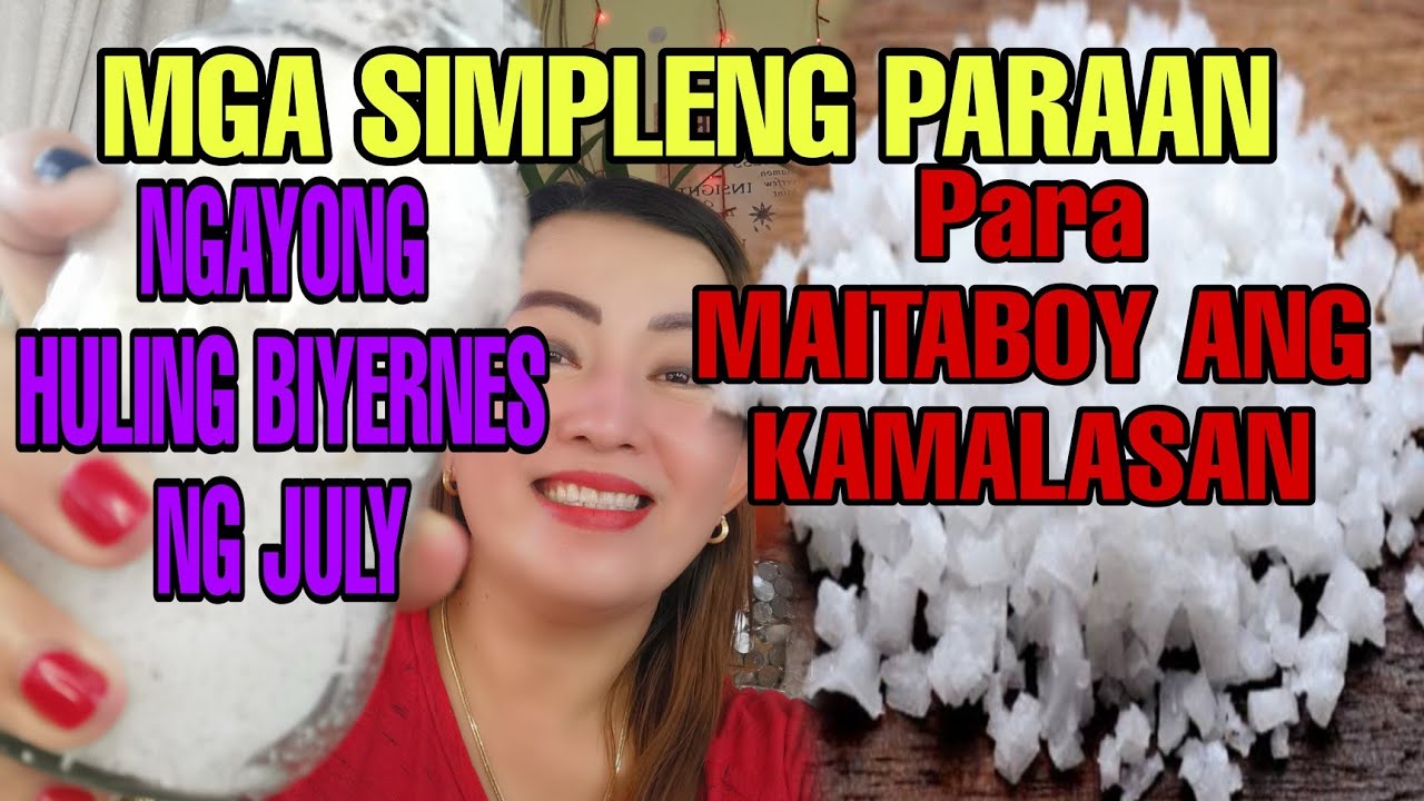 HULING BIYERNES NG JULY SIMPLENG PARAAN PARA MAITABOY ANG KAMALASAN ...