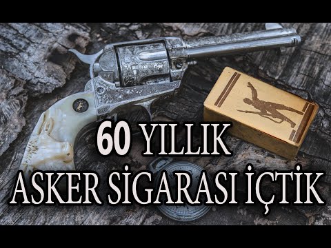 60 YILLIK ASKER SİGARASI İÇTİK