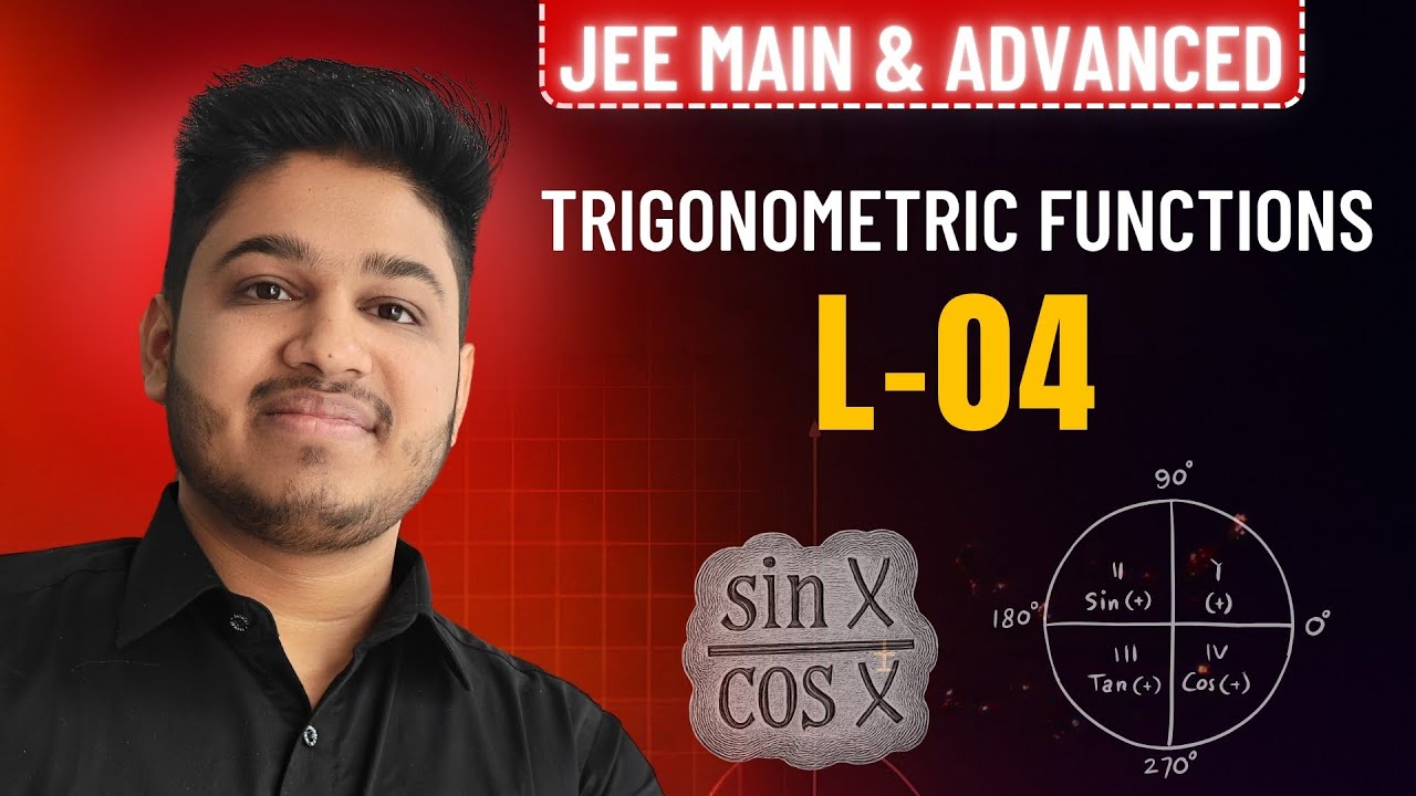 Trigonometric Functions - 04 | Class 11 JEE Main & Advanced - YouTube