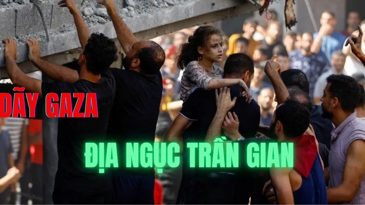 GAZA ĐỊA NGỤC TRẦN GIAN - YouTube