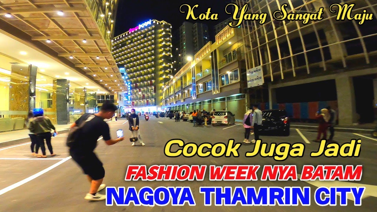KONDISI MALAM RAMAI DI NAGOYA THAMRIN CITY BATAM COCOK JUGA JADI ...