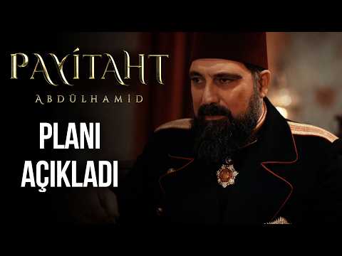 Abdülhamid planını açıkladı - Payitaht Abdülhamid 139. Bölüm