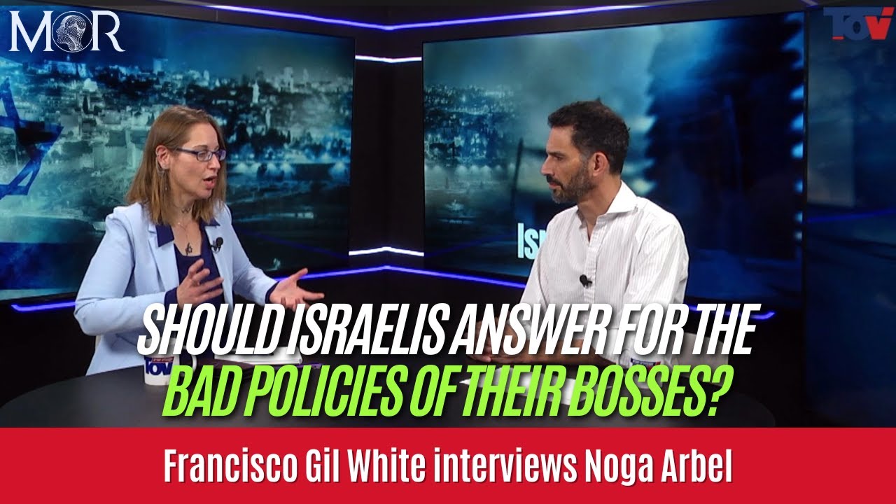 Francisco Gil-White and Noga Arbel: Should Israelis Answer for the Bad ...