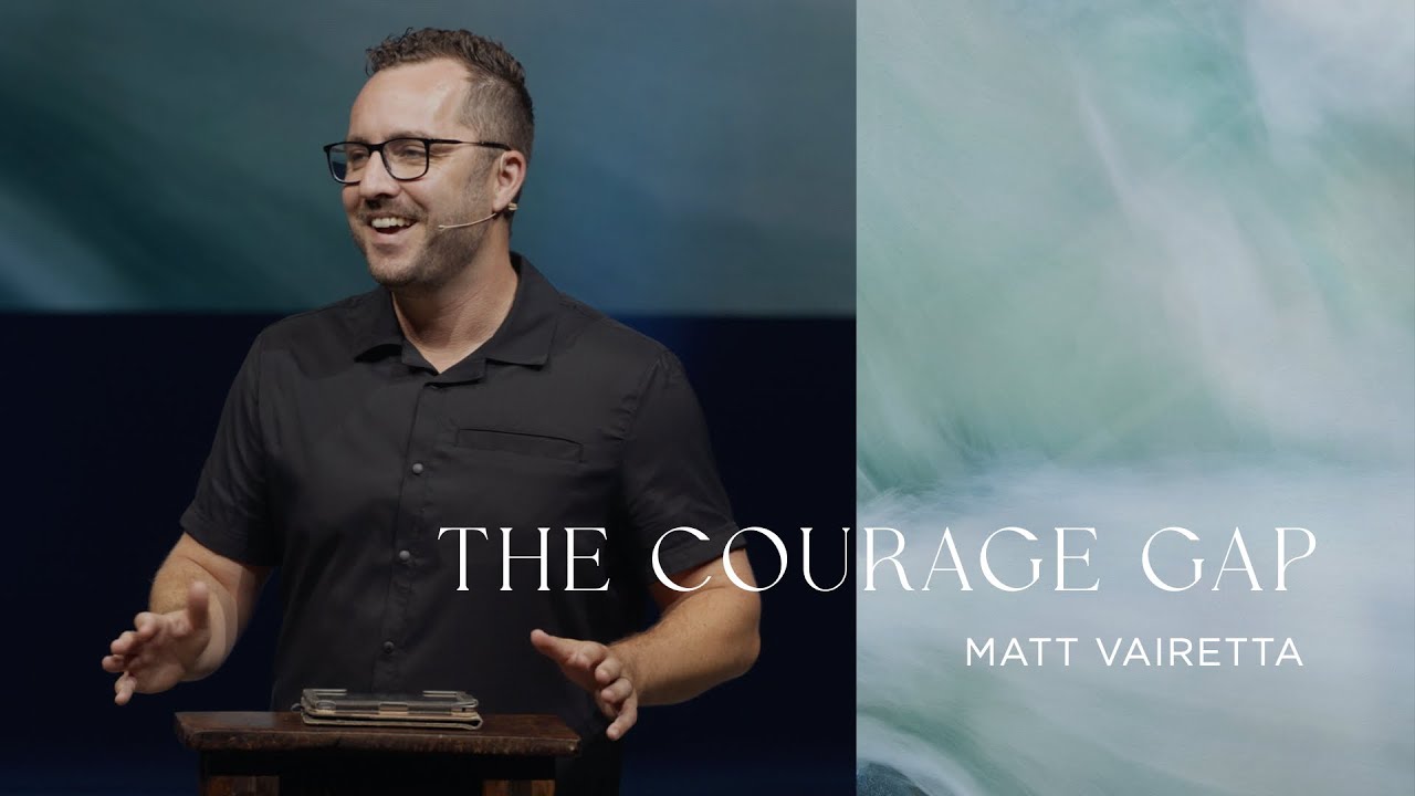 July 2 | The Courage Gap | Matt Vairetta - YouTube