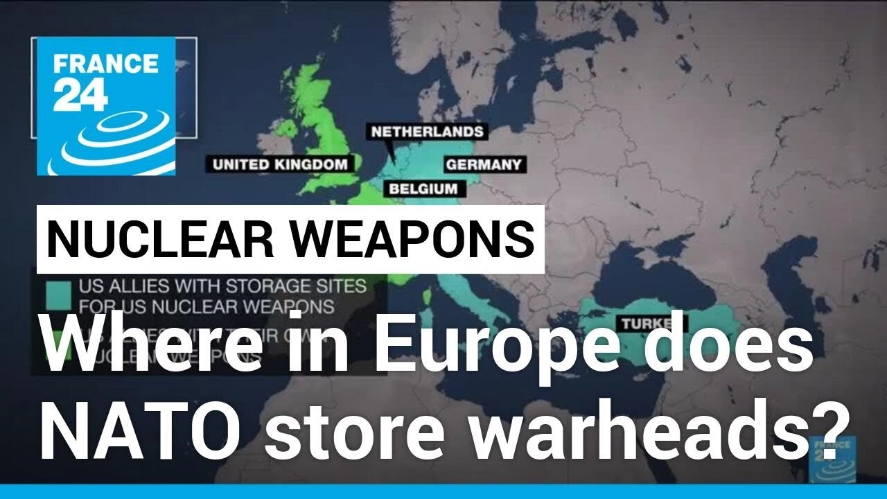 Where in Europe does NATO store its nuclear weapons? • FRANCE 24 ...