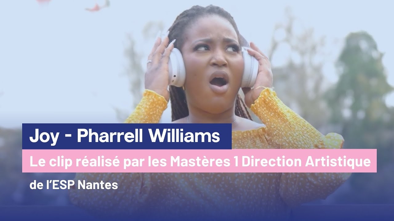 Joy - Pharrell Williams : le clip réalisé par les Mastères 1 Direction ...