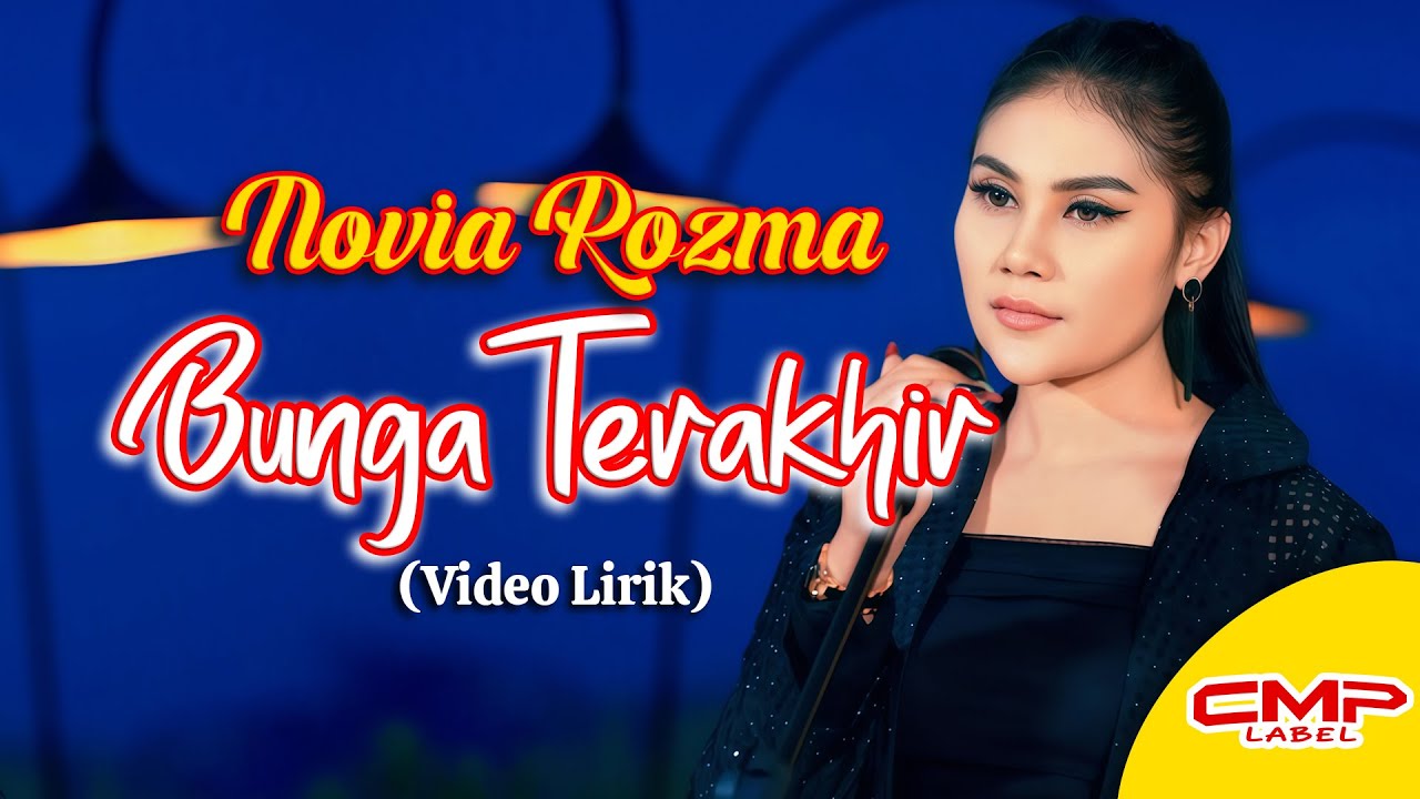 NOVIA ROZMA - BUNGA TERAKHIR (VERSI BAJIDOR) | OFFICIAL LYRICS VIDEO ...
