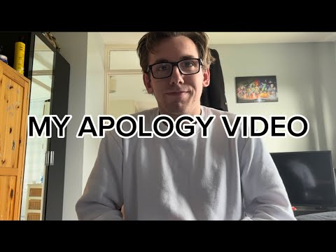 MY APOLOGY VIDEO - YouTube