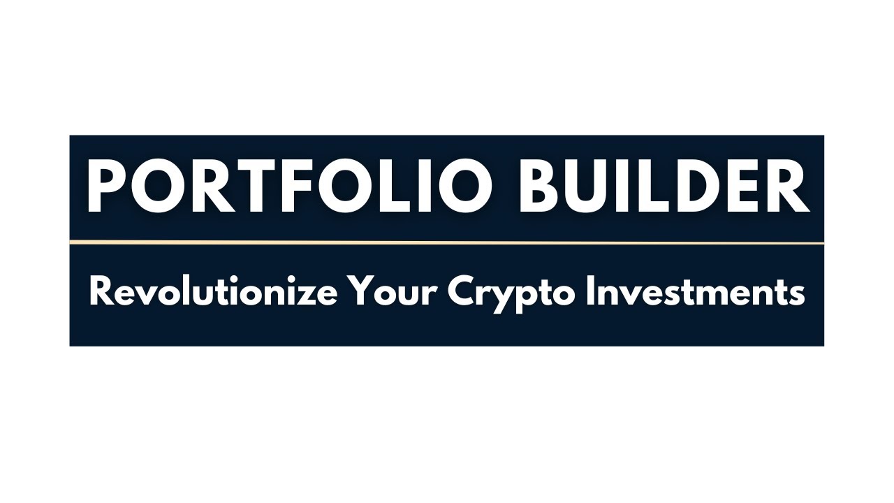 Portfolio Builder - Revolutionize Your Crypto Investments - YouTube