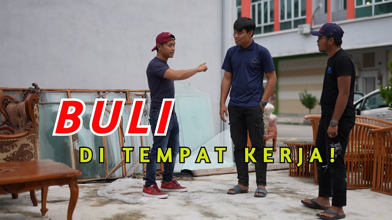BULI DI TEMPAT KERJA ! - YouTube