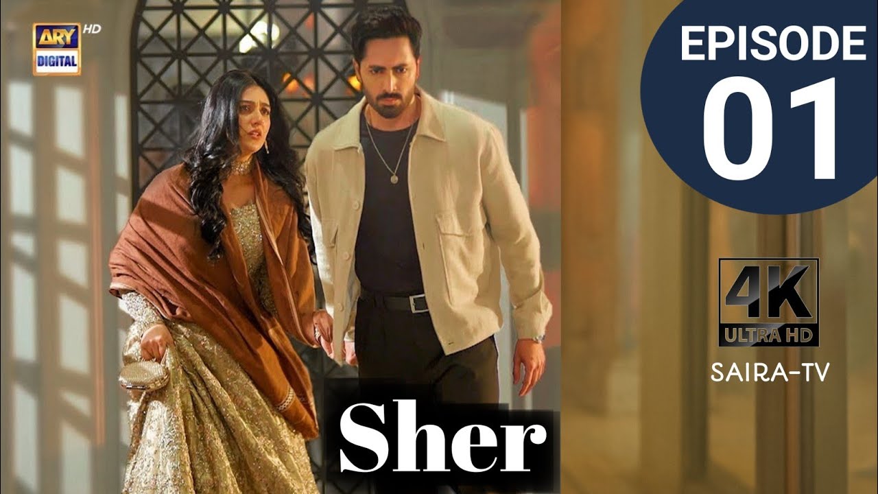 Sher Episode 1 - [Eng Sub] - Danish Taimoor - Sarah Khan - Pakistani ...