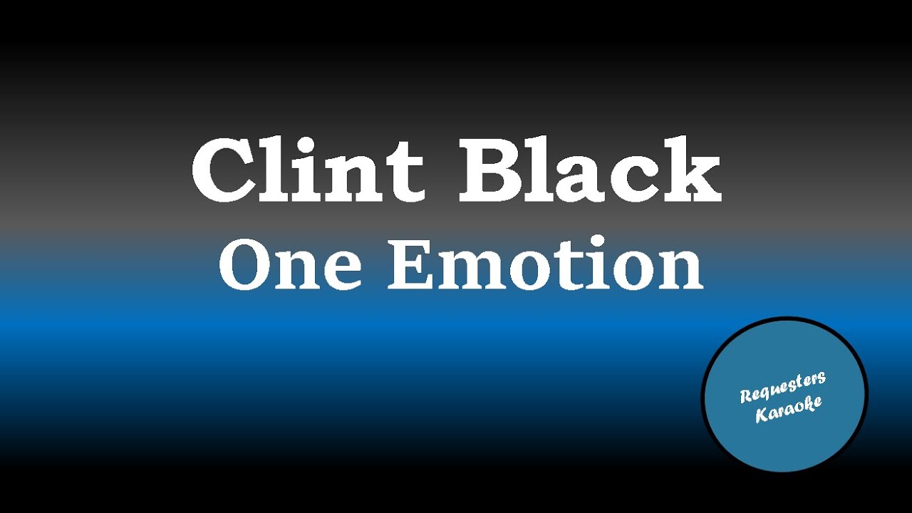 Clint Black - One Emotion (Karaoke) - YouTube