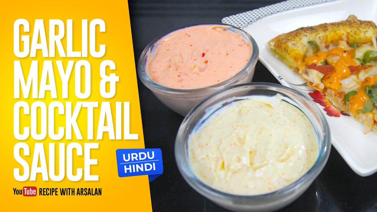 Garlic Mayo Sauce & Cocktail Sauce Recipe | Recipe With Arsalan - YouTube
