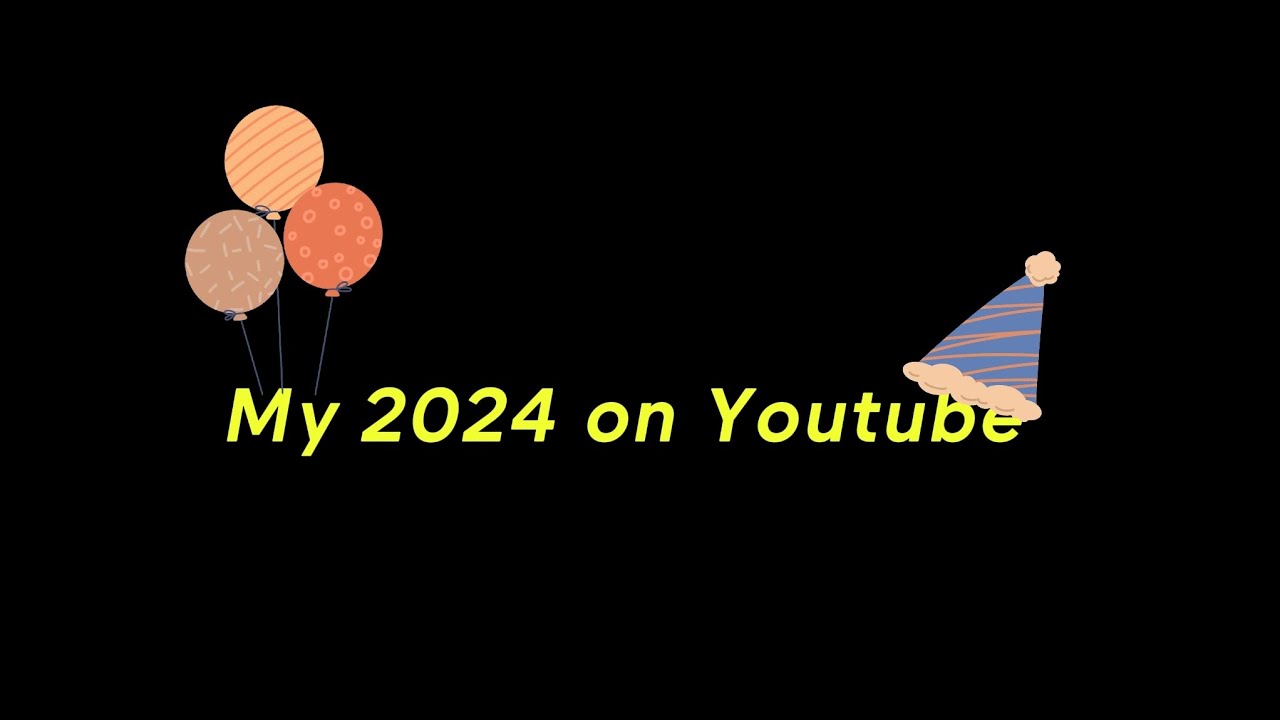 My (Somewhat) Yt 2024 recap! - YouTube