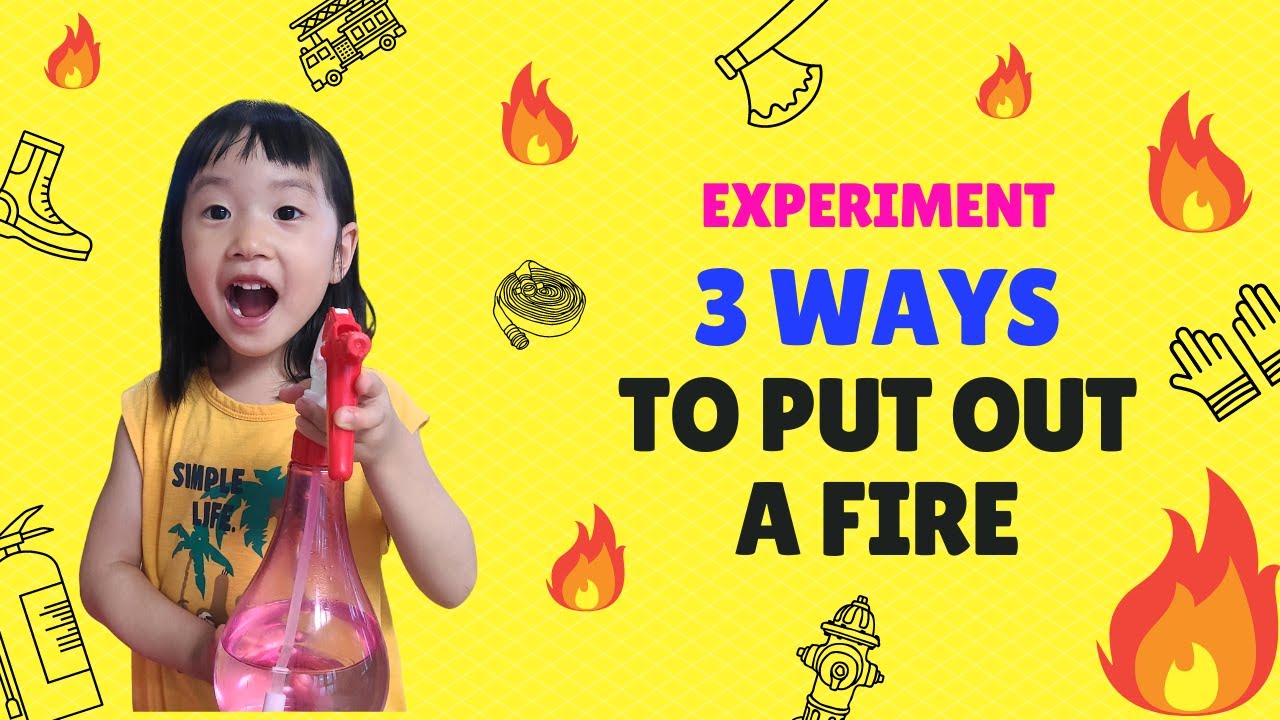 Fire Experiment For Kids | 3 Ways To Put Out A Fire - YouTube