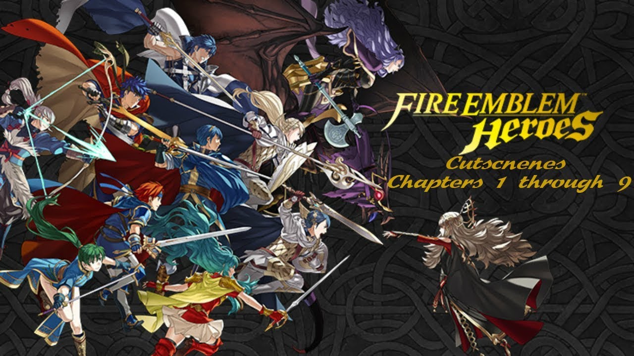 Fire Emblem Heroes (Cutscenes) (Chapters 1-9) - YouTube