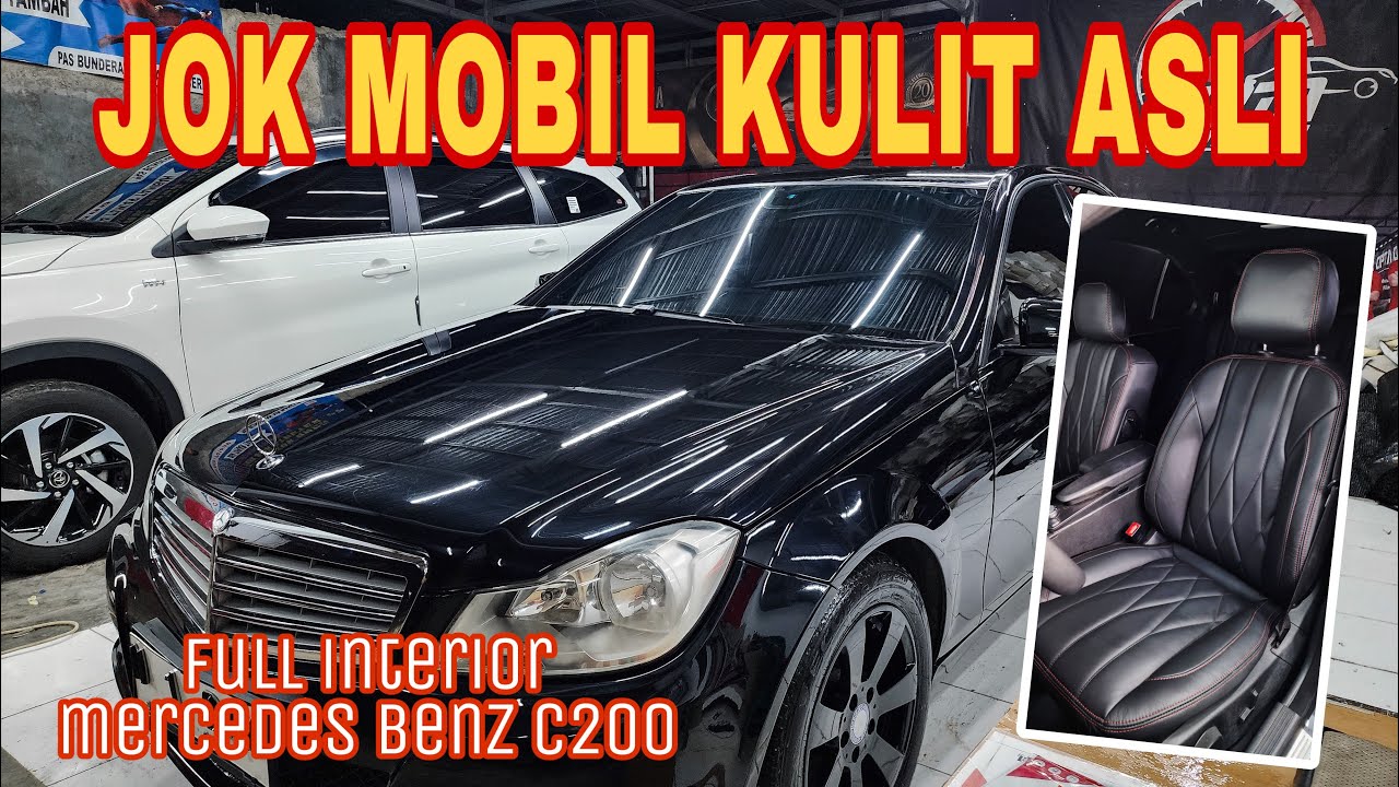 GANTI INTERIOR MOBIL MERCY C200 KULIT ASLI | #malang #purwokerto #jogja ...