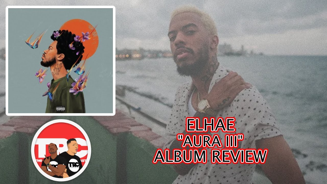 Elhae "Aura III" Album Review - YouTube