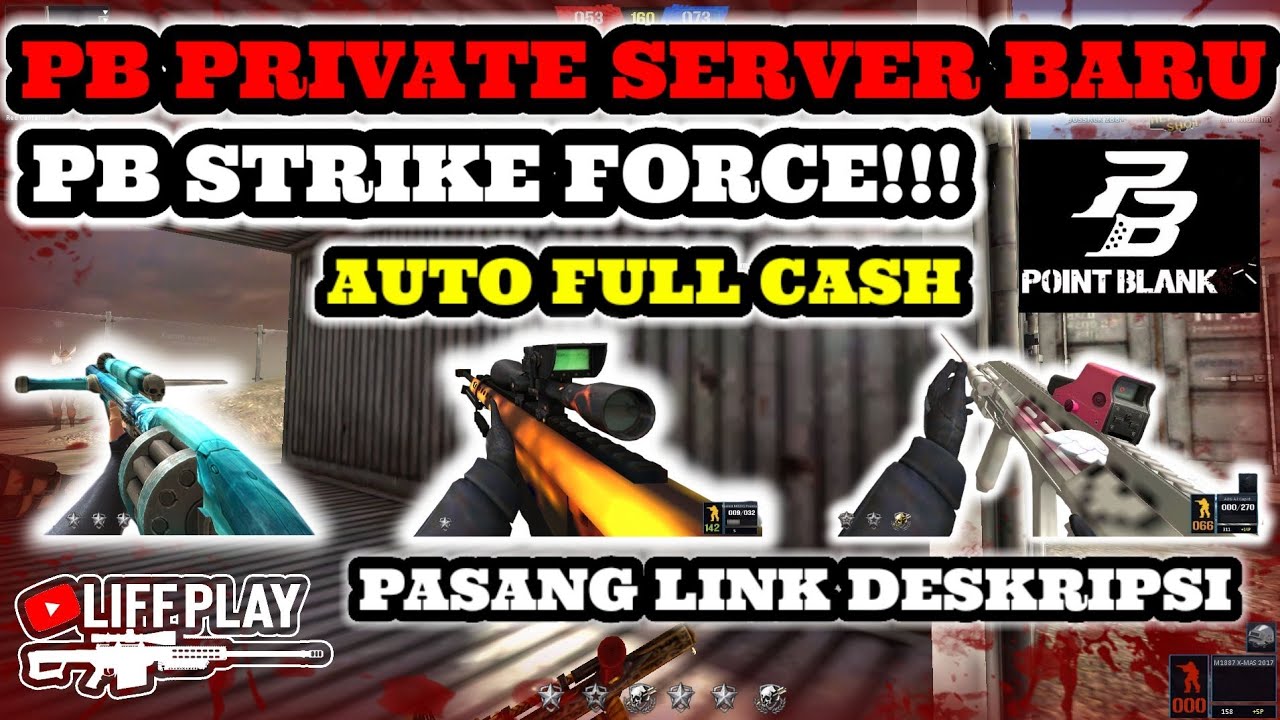 KENALIN PB PRIVATE SERVER BARU NIH CUY! PB STRIKE FORCE BURUAN PASANG ...