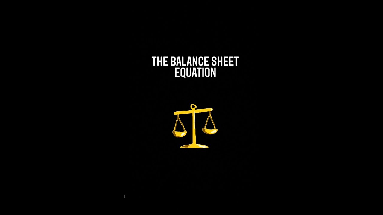 The Balance Sheet Equation YouTube The Balance Sheet Equation YouTube