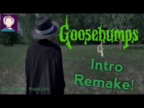 Goosebumps Intro Remake! By: Aaden Hopkins - YouTube