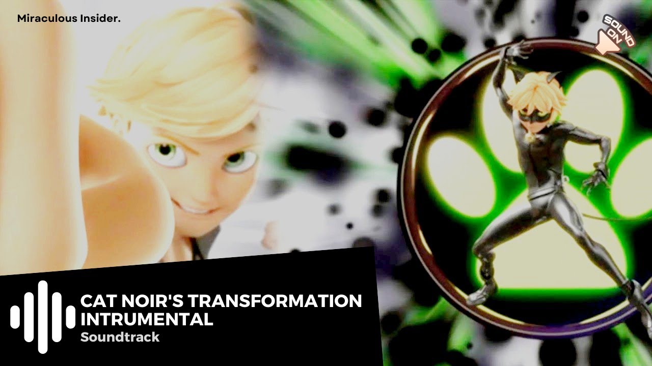 MIRACULOUS: SEASON 4 | Cat Noir's Transformation | Instrumental ...
