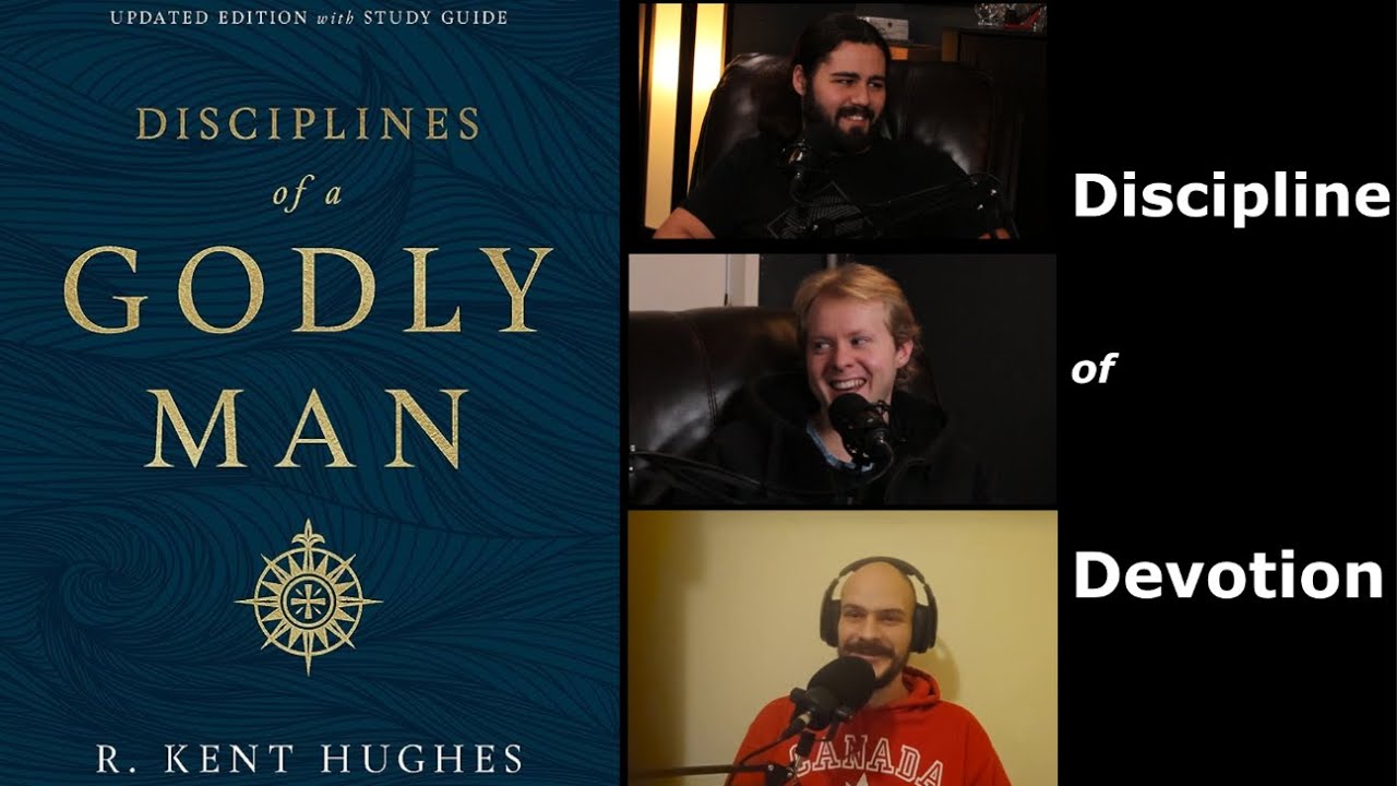 Disciplines of a Godly Man: Ep.7 - Discipline of Devotion - YouTube