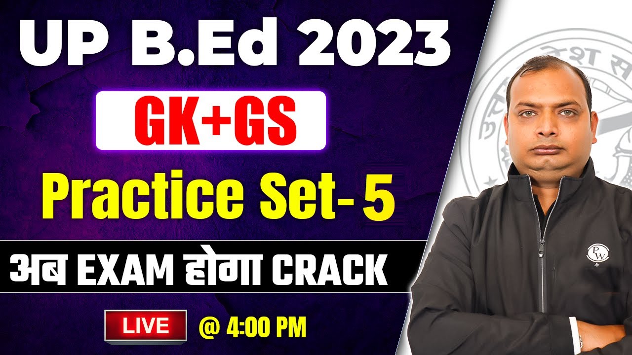 UP B. Ed 2023 | General Knowledge Practice Set-5 | GS for UP B. Ed ...