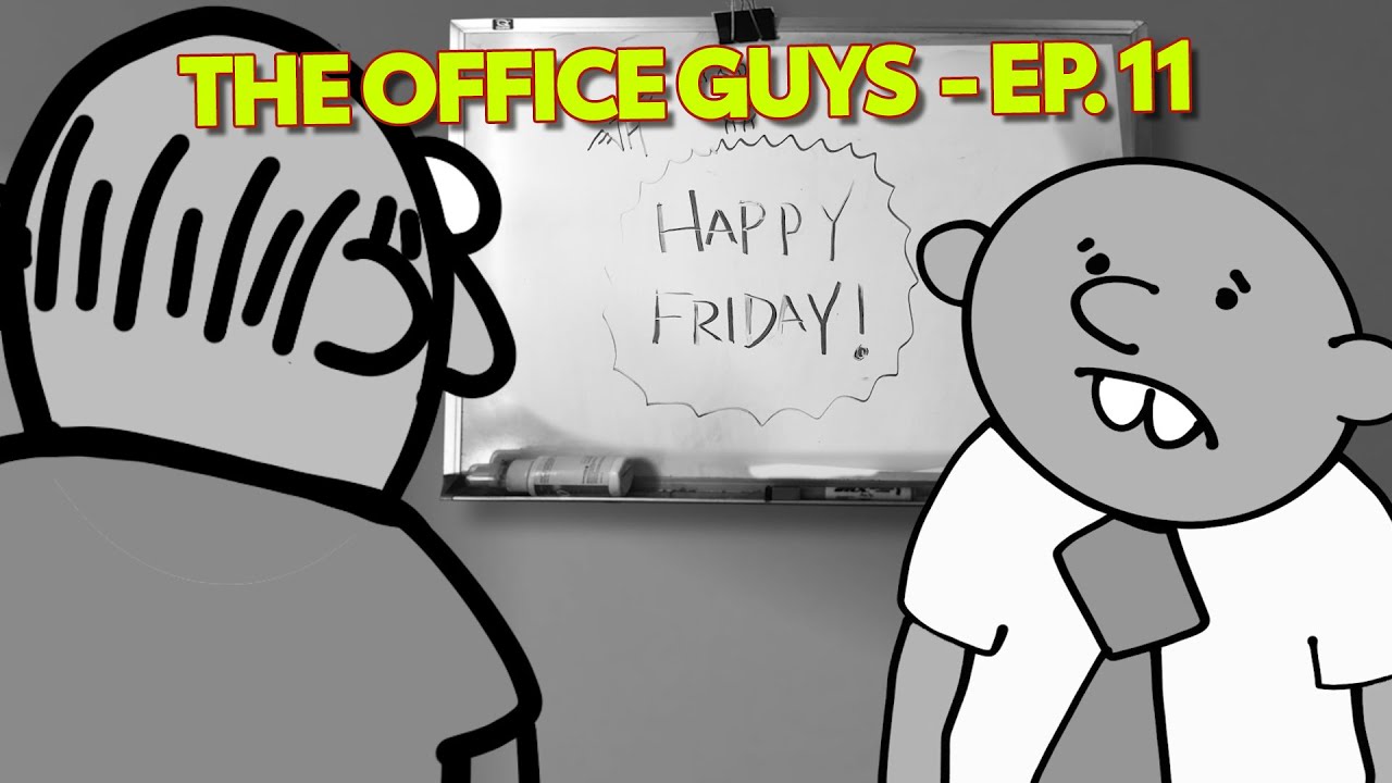 THE OFFICE GUYS ep11 | Happy Friday! - YouTube
