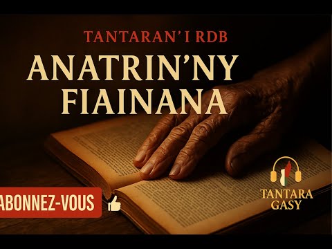Tantara Malagasy - ANATRIN ' INY FIAINANA (Tantaran' i Radio Don Bosco ...