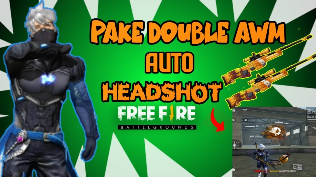 PAKE DOUBLE AWM AOTO HEADSHOT - GARENA FREE FIRE @sipakariofarm_rael - YouTube