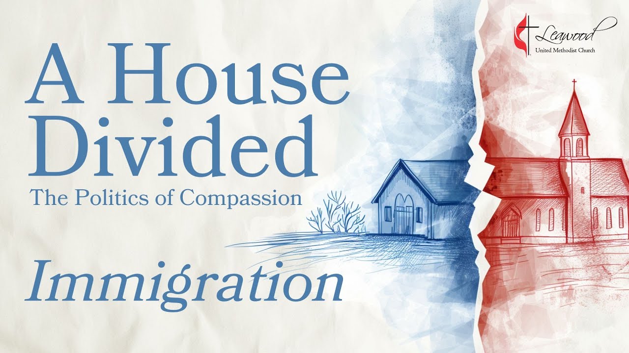 Leawood UMC - May 5, 2024 - A House Divided: The Church, the Bible, and ...