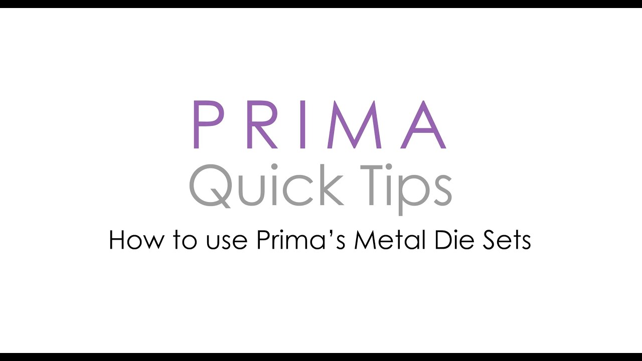 Prima Quick Tips - Prima Metal Dies - YouTube
