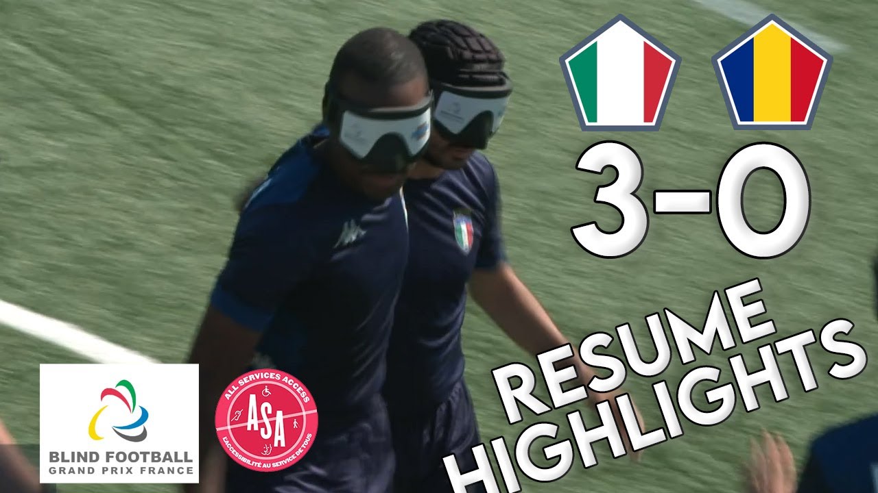 Italy-Romania - Blind Football Grand Prix France 2023 - Resume ...