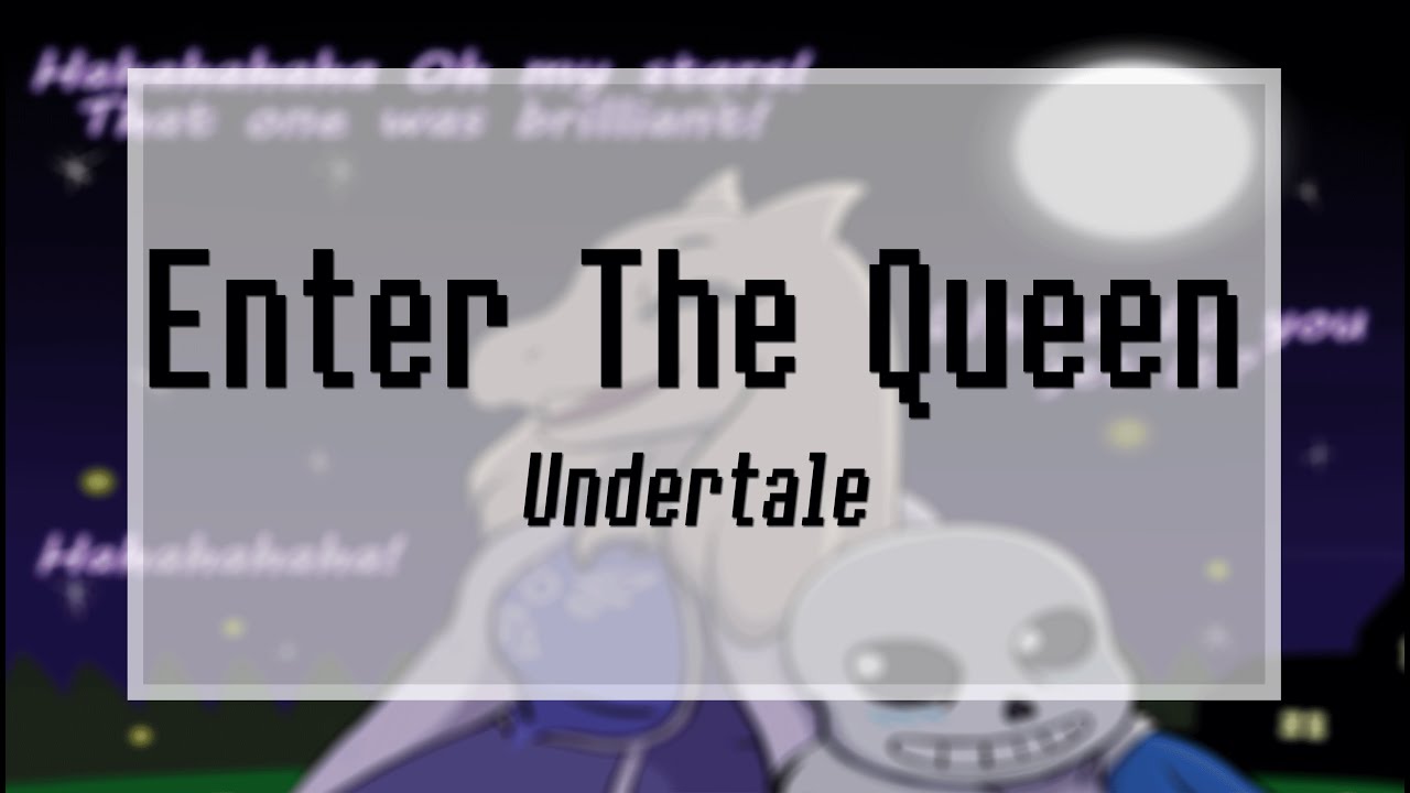Enter The Queen 【 Undertale Comic Dub 】 - YouTube