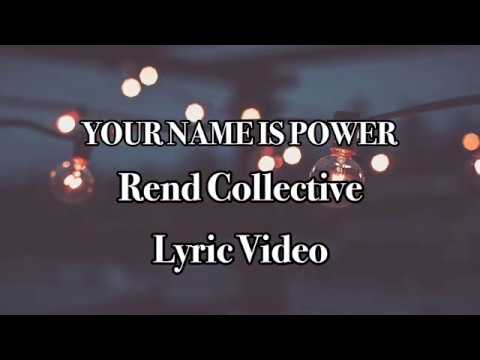 YOUR NAME IS POWER, Rend Collective | Lyric Video - YouTube