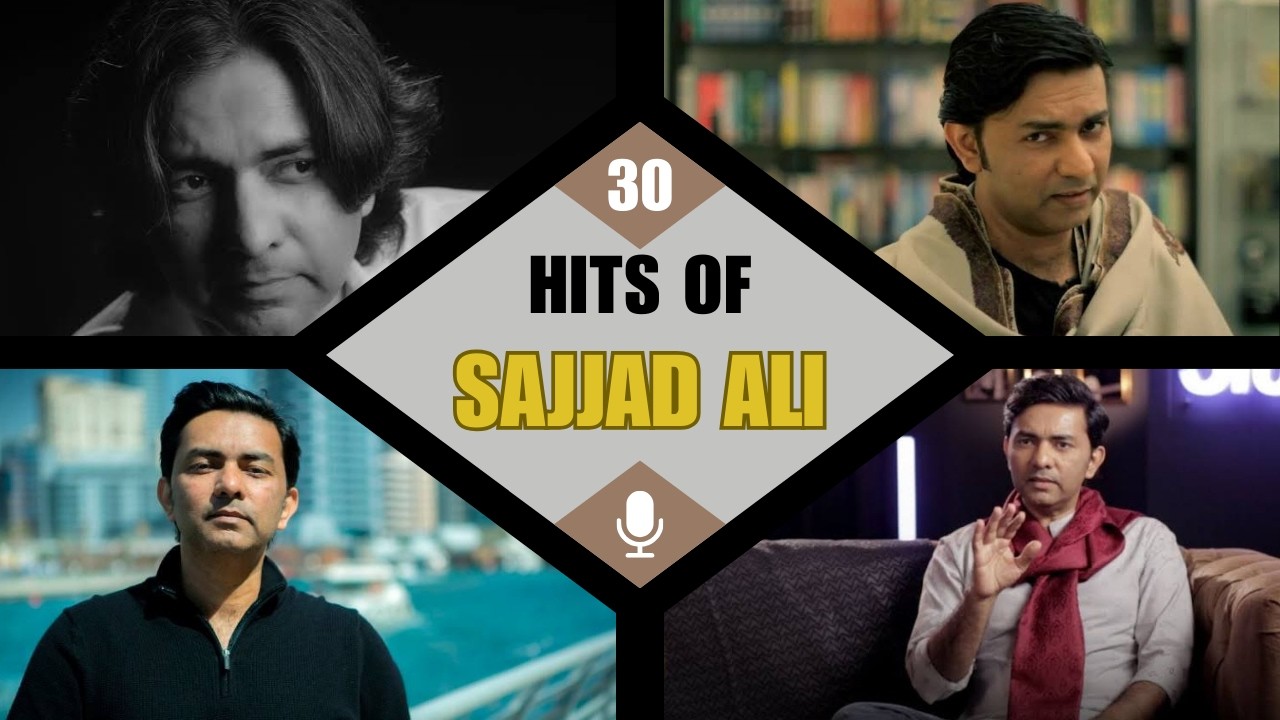 TOP 30 ICONIC SONGS BY SAJJAD ALI \ LEGENDARY PAKISTANI SINGER. - YouTube