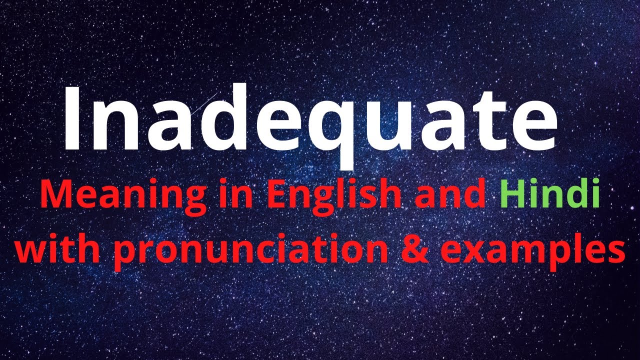 Inadequate Inadequate Meaning In English Inadequate Meaning In Hind