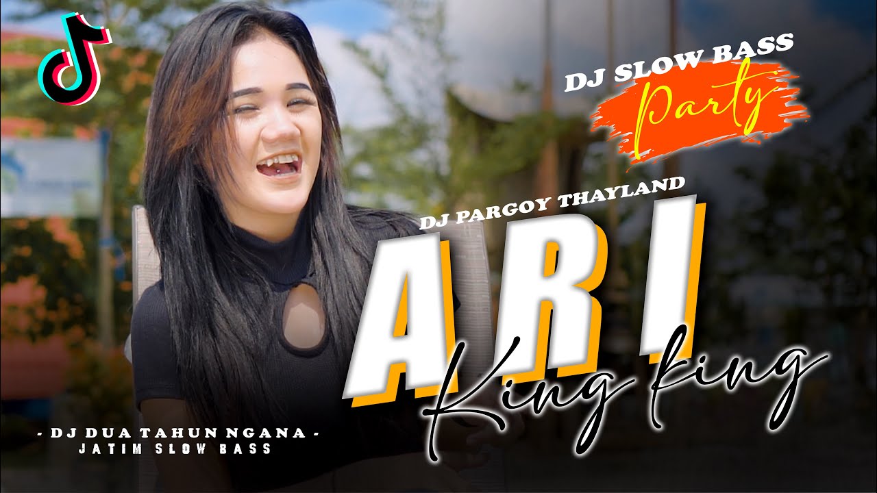 DJ ARI KING KING PARGOY - THAYLAND SLOW BASS - YouTube