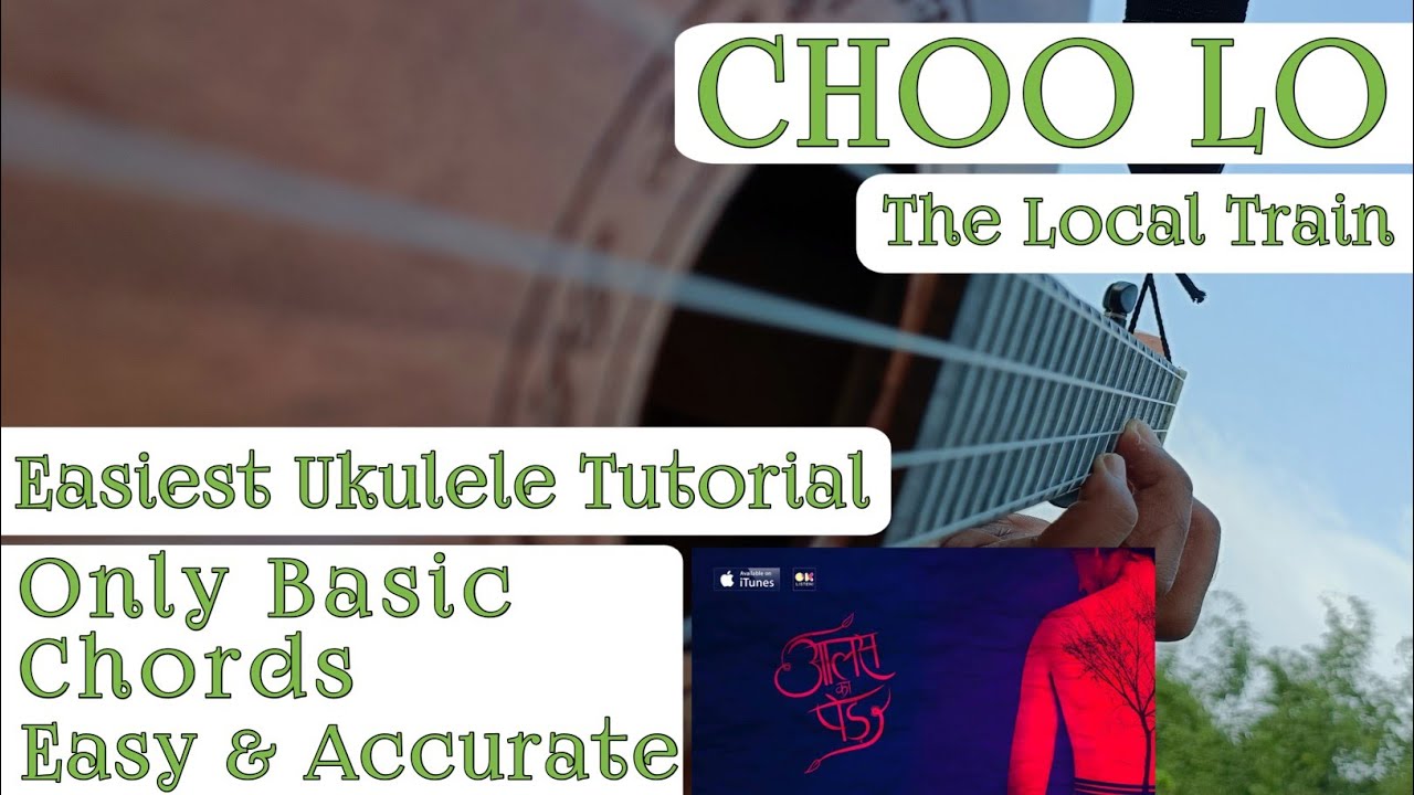 Choo Lo By The Local Train | Alas Ka Ped | Accurate And Easy Tutorial ...