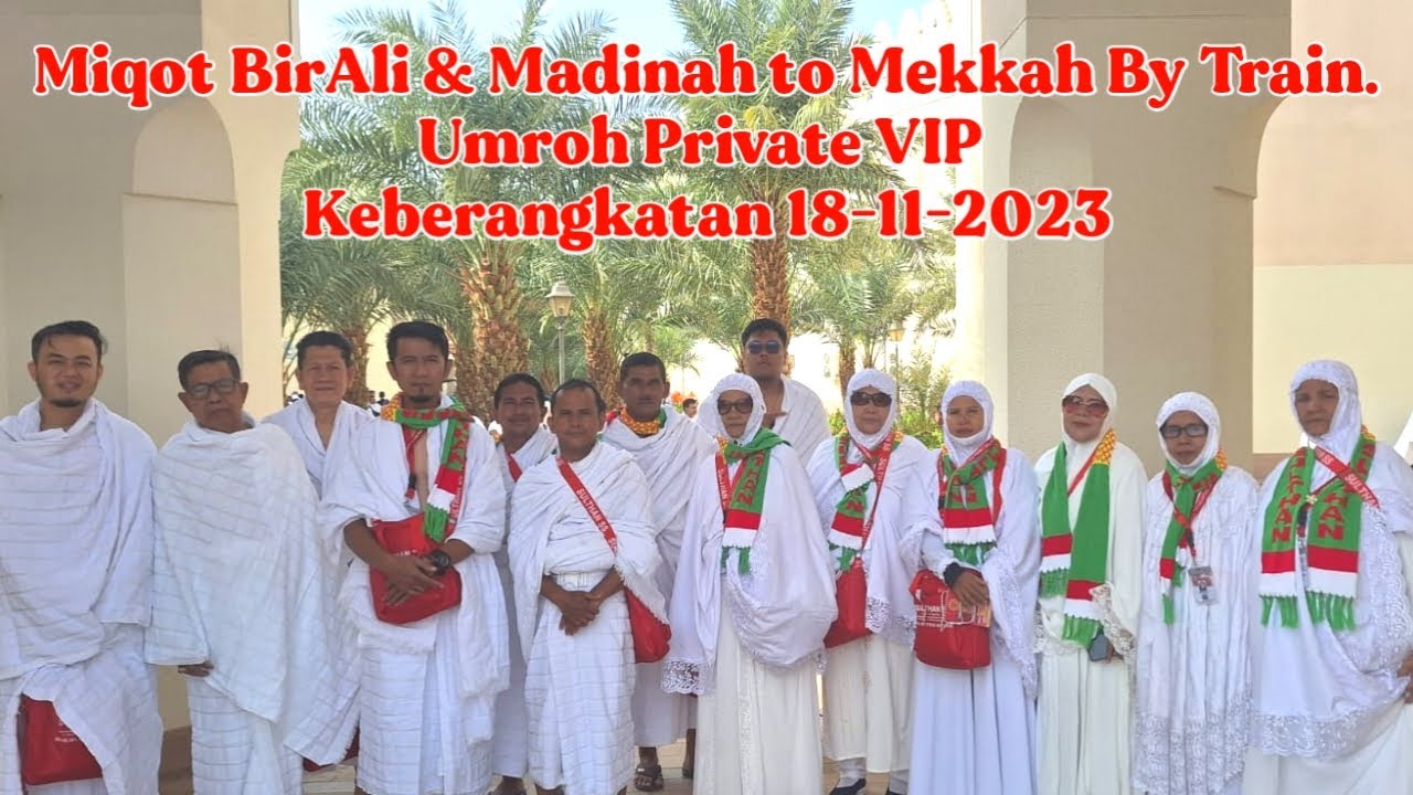 Miqot BirAli & Madinah to Mekkah By Train. Umroh Private VIP ...