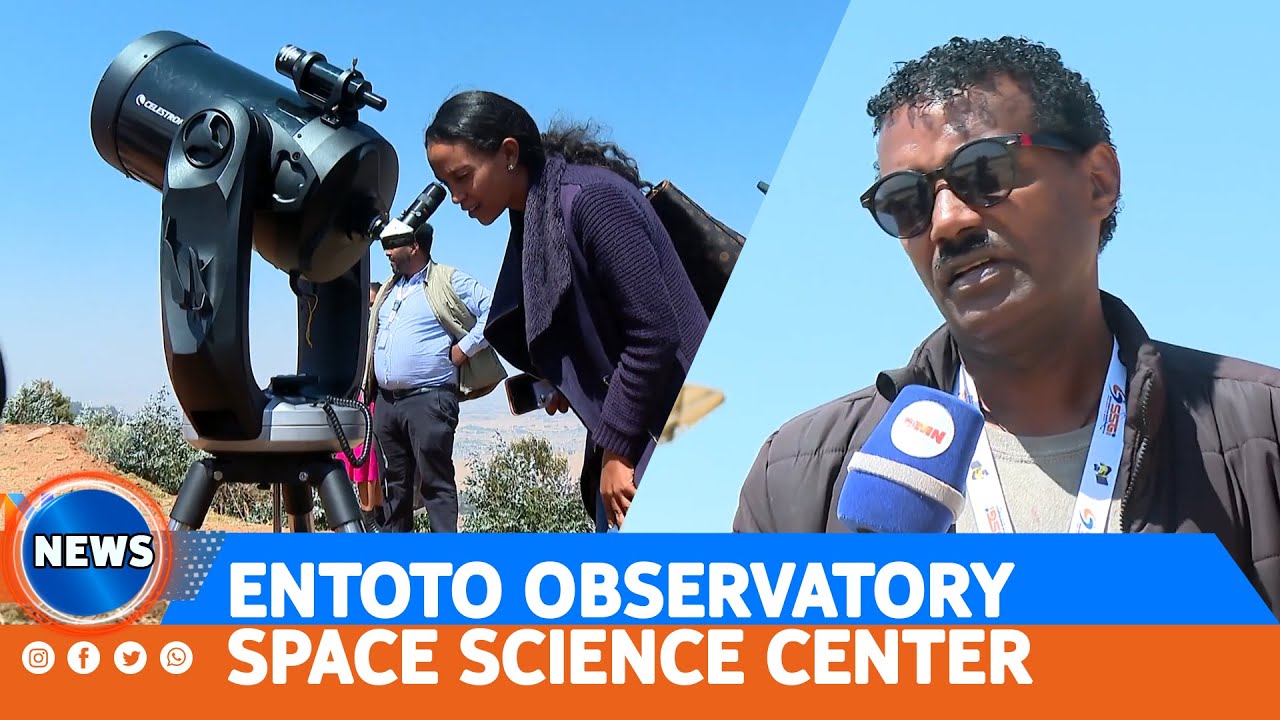 ENTOTO OBSERVATORY SPACE SCIENCE CENTER - YouTube