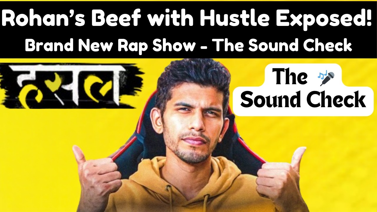 Rohan’s Beef with Hustle (Summarized) | New Rap Show ‘The Sound Check’ Details Explained! - YouTube